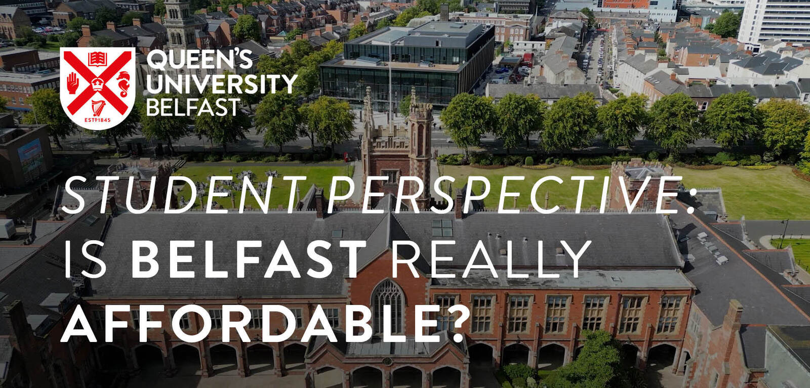 VIDEO: Student Perspective: Is Belfast Really Affordable? | Student Blog | Queen's University ...
