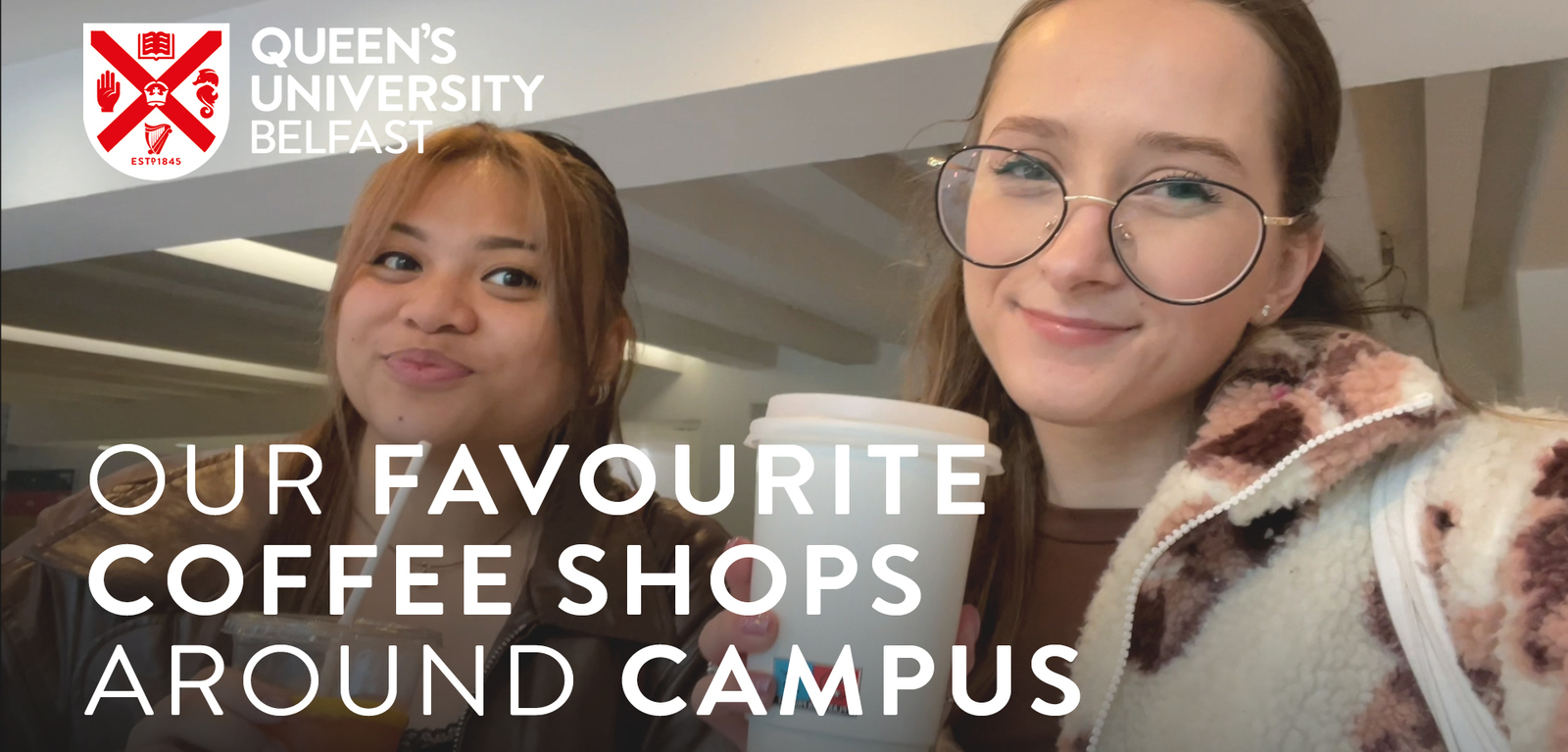 VIDEO: Our Favourite Coffee Shops Around Campus | Student Blog | Queen ...